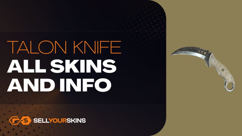 Talon Knife – All Skins, Popularity, Release Date [CS2 / CS:GO]