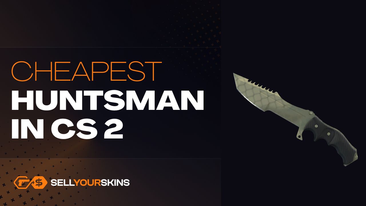 Top 10 Cheapest Huntsman Knives in CS2